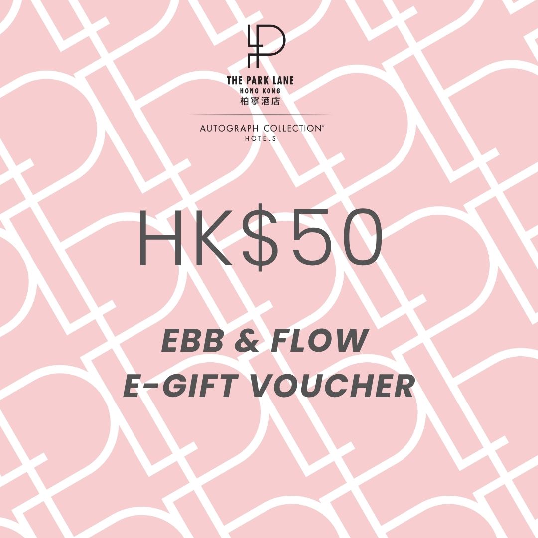 EBB & Flow Gift Voucher - The Park Lane Hong Kong